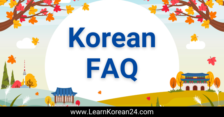 Korean FAQ - LearnKorean24
