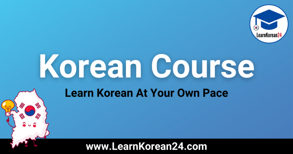 Free Online Korean Language Course - LearnKorean24